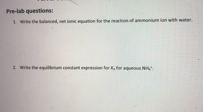 Solved Pre-lab questions: 1. Write the balanced, net ionic | Chegg.com