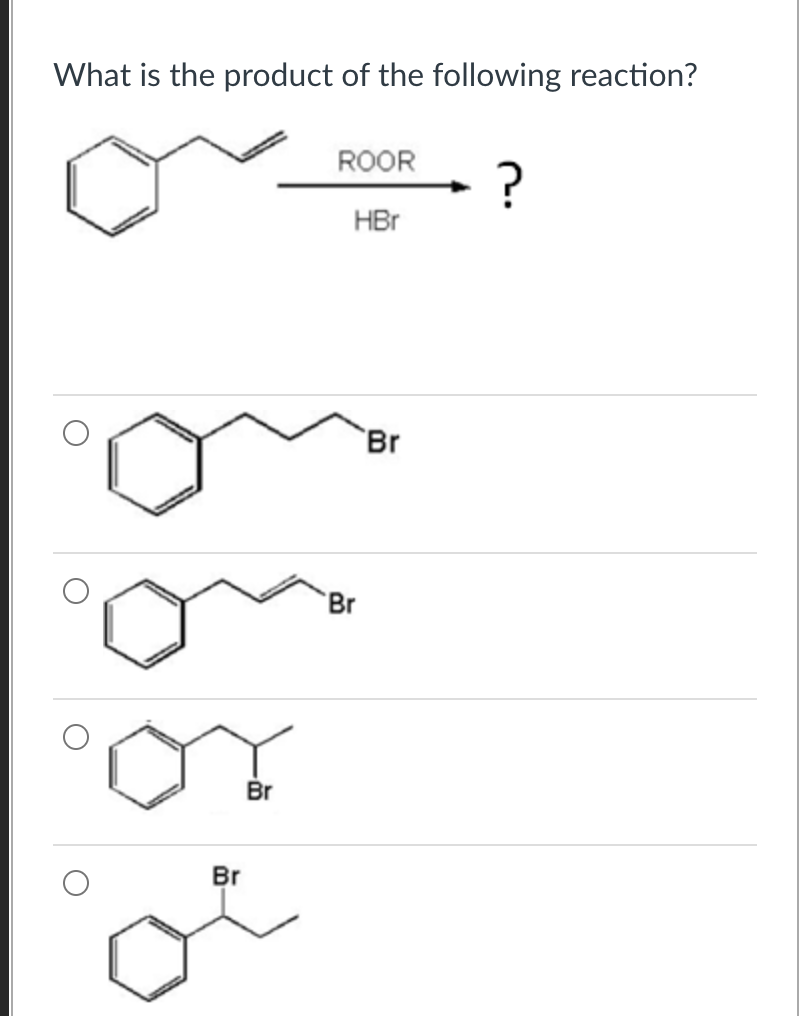 Solved What is the product of the following reaction? ROOR - | Chegg.com