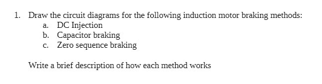 Solved 1. Draw the circuit diagrams for the following | Chegg.com