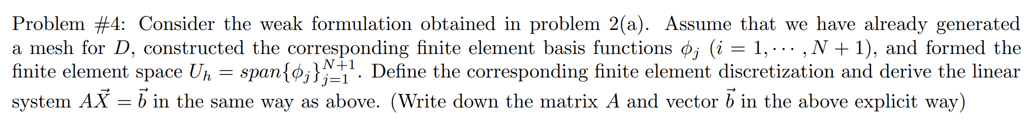 Solved Problem #4: Consider the weak formulation obtained in | Chegg.com