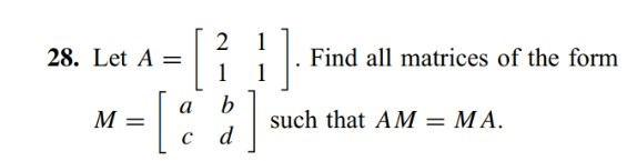 Solved Let A=[2111]. ﻿Find all matrices of the formM=[abcd] | Chegg.com