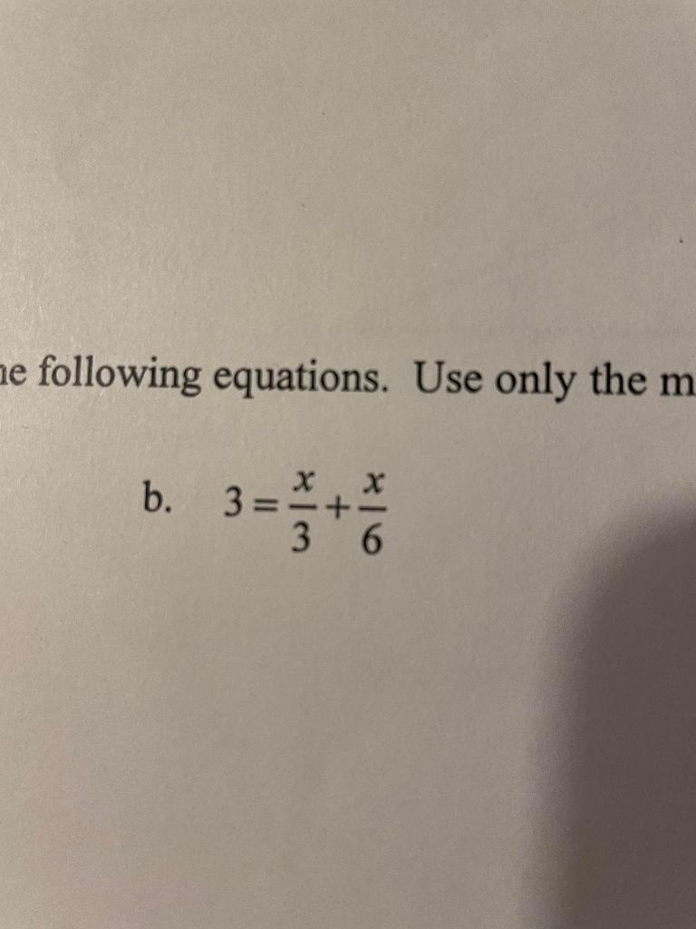 Solved following equations. Use only the m b. 3=3x+6x | Chegg.com