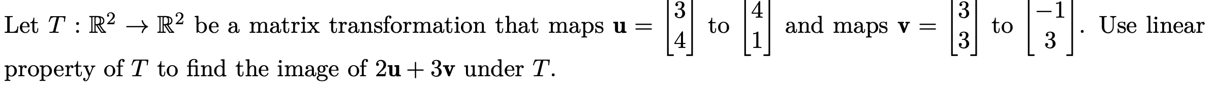 Solved Let T:R2→R2 be a matrix transformation that maps | Chegg.com