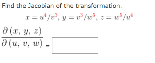 Solved Find the Jacobian of the transformation. | Chegg.com