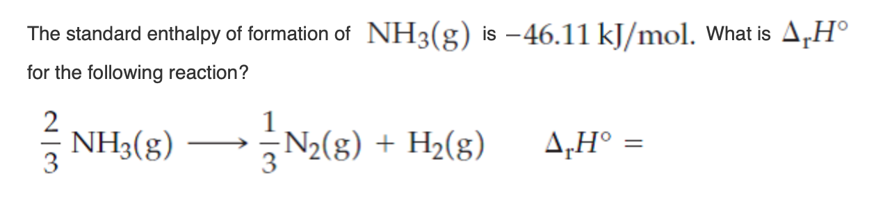 Solved The standard enthalpy of formation of NH3(g) is – | Chegg.com