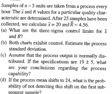 Solved Samples of n5 units are taken from a process every | Chegg.com