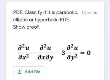 Solved PDE: Classify if it is parabolic, 10 points elliptic | Chegg.com
