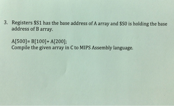 Solved 3. Registers $S1 has the base address of A array and | Chegg.com