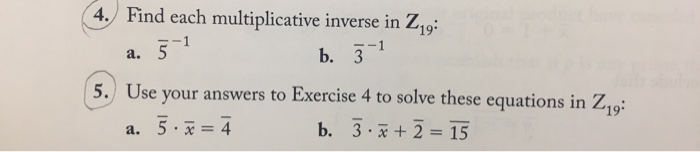 Solved Find each multiplicative inverse in Z_19: a. 5^-1 b. | Chegg.com