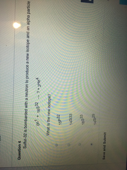 Solved Sulfur-32 is bombarded with a neutron to produce a | Chegg.com