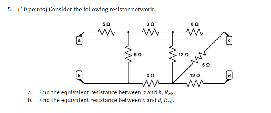 Solved 5. (10 points) Consider the following resistor | Chegg.com