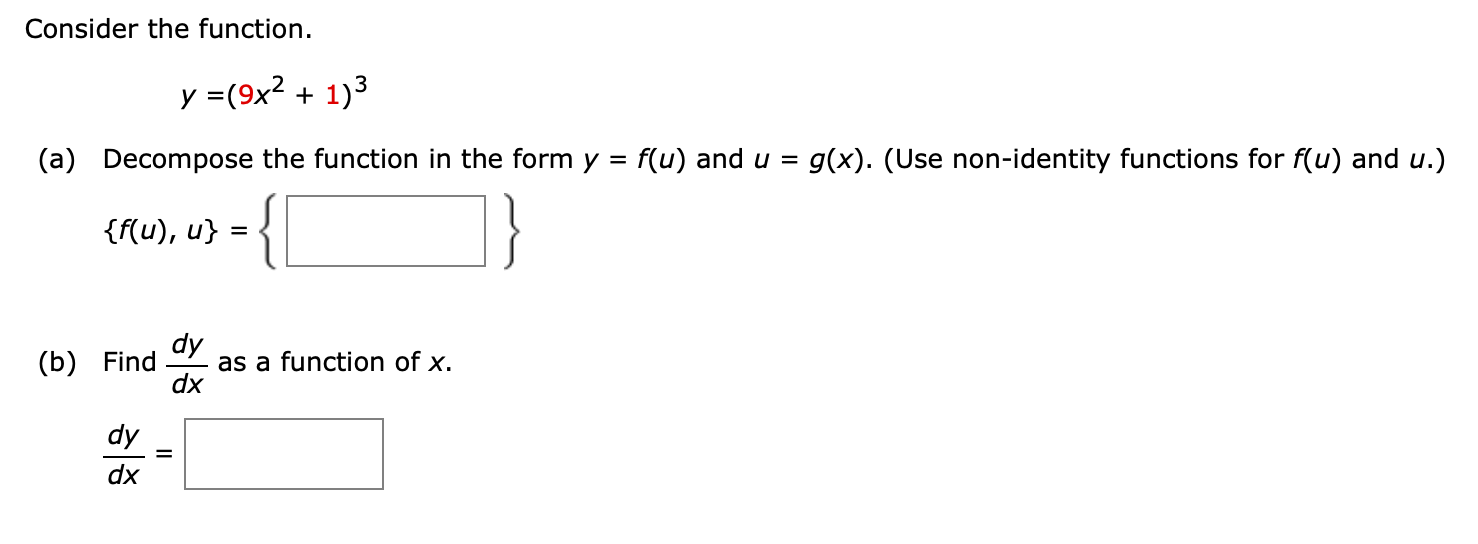 Solved Consider the function. y =(9x2 + 1)3 (a) Decompose | Chegg.com