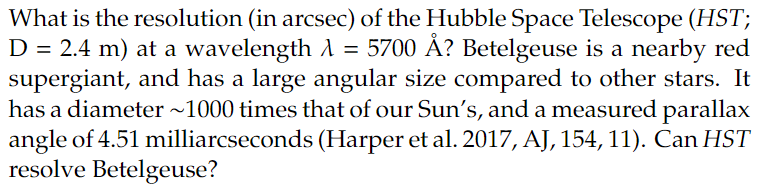 Solved = What is the resolution (in arcsec) of the Hubble | Chegg.com