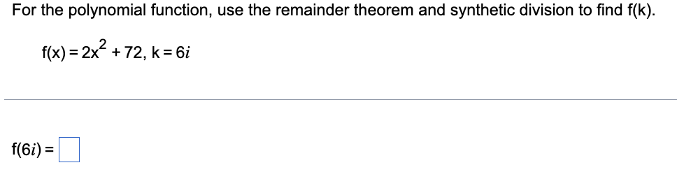 Solved For The Polynomial Function Use The Remainder