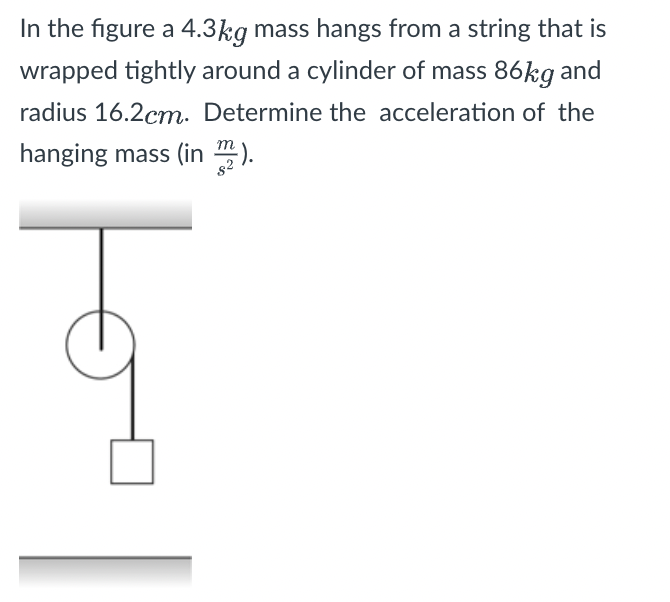 Solved In the figure a 4.3 kg mass hangs from a string that | Chegg.com