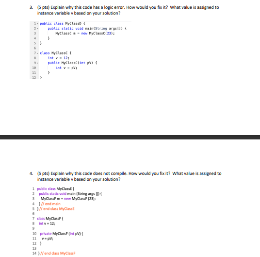 Solved 3. (5 ﻿pts) ﻿Explain why this code has a logic error. | Chegg.com