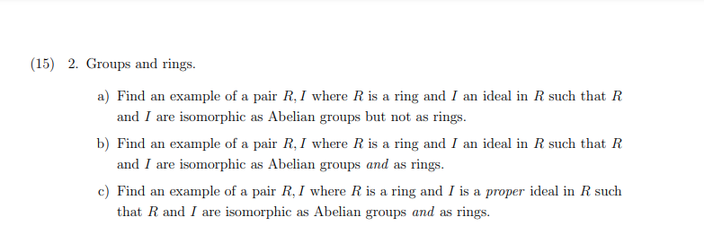 Solved (15) 2. ﻿Groups and rings.a) ﻿Find an example of a | Chegg.com