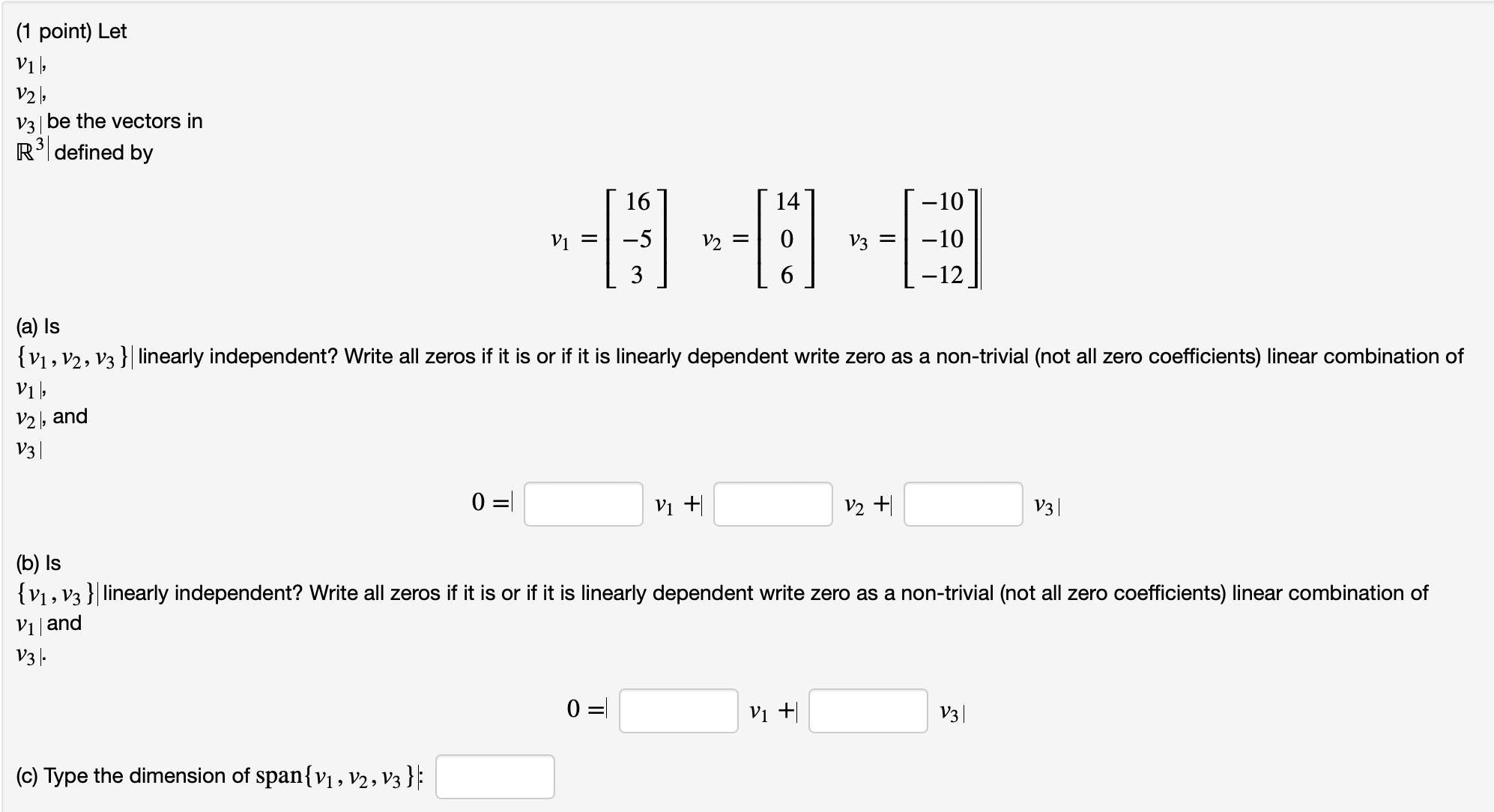 Solved (1 point) Let v1∣ v2∣ v3∣ be the vectors in R3∣ | Chegg.com