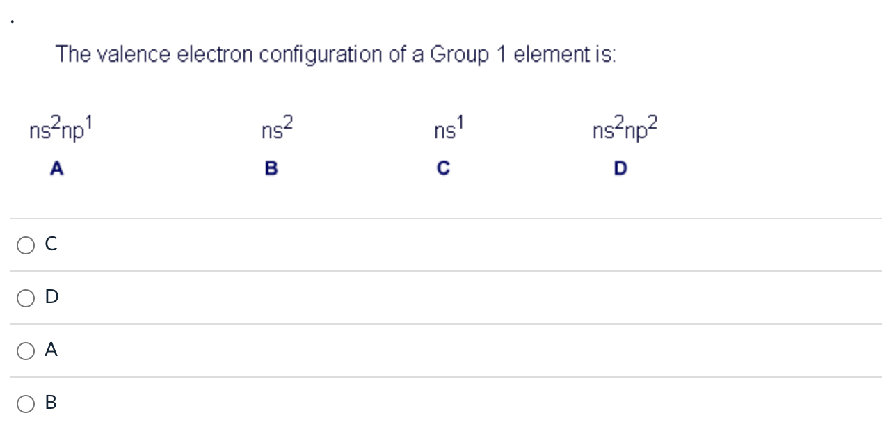 Solved The valence electron configuration of a Group 1 | Chegg.com