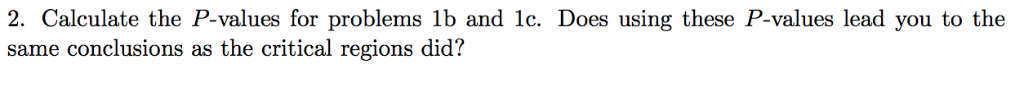 Solved 2. Calculate the P-values for problems 1b and 1c. | Chegg.com