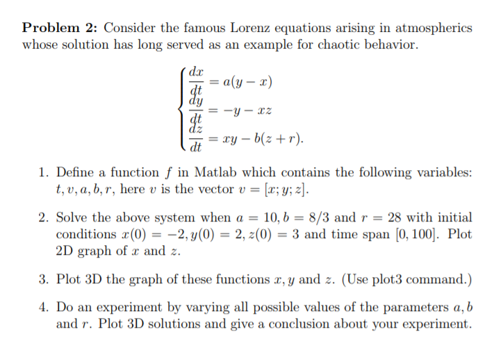 Solved Problem 2: Consider the famous Lorenz equations | Chegg.com
