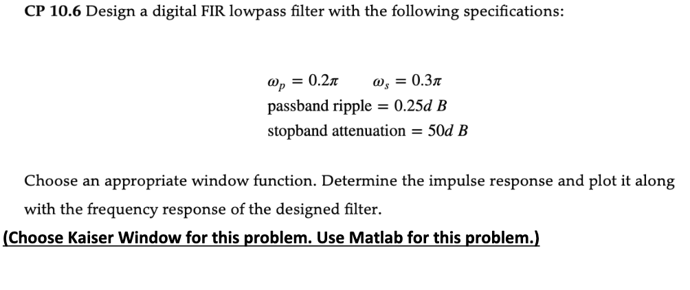 CP 10.6 Design a digital FIR lowpass filter with the | Chegg.com