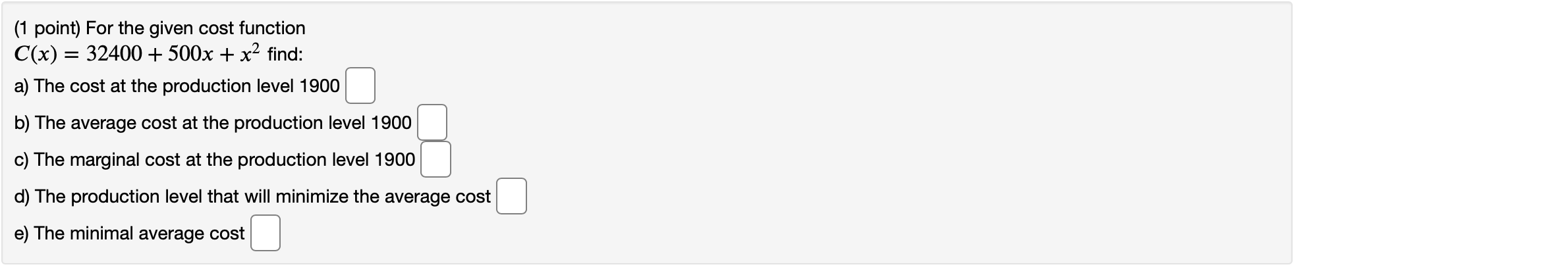 Solved = (1 point) For the given cost function C(x) = 32400 | Chegg.com