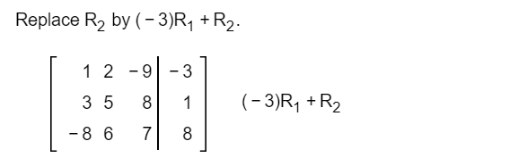 Solved Replace R2 by (-3)R, + R2. [ 12-9-31 3 5 8 1 (-3)R1 + | Chegg.com