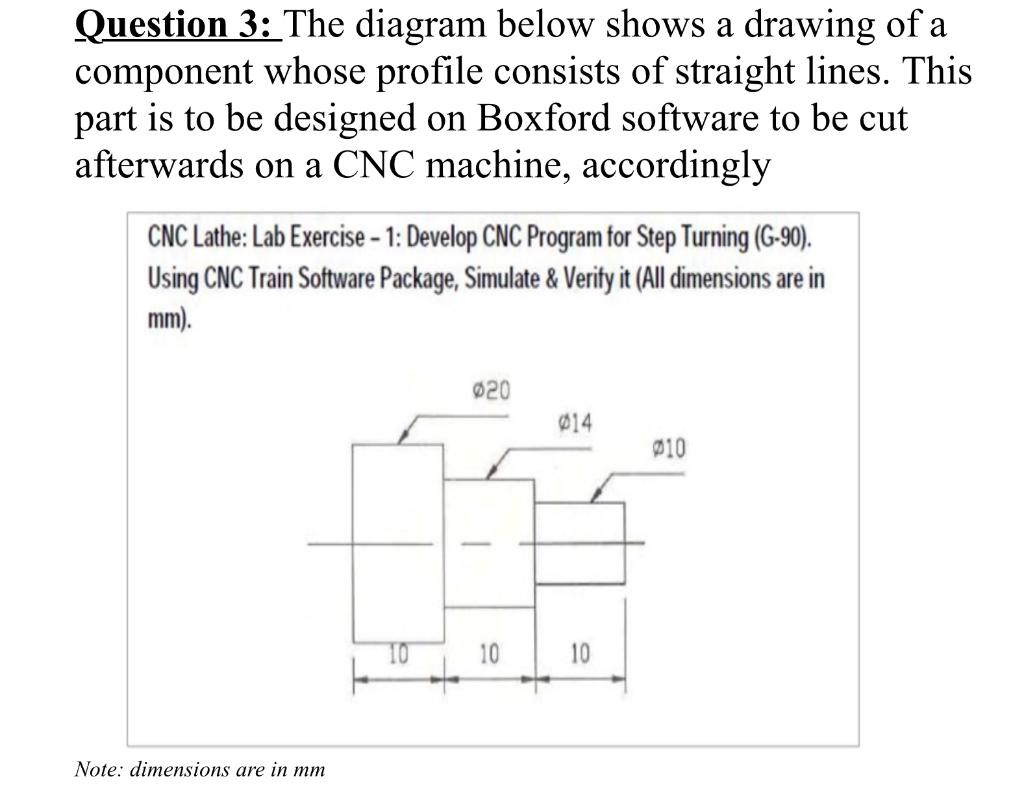 Solved Question 3: The diagram below shows a drawing of a | Chegg.com