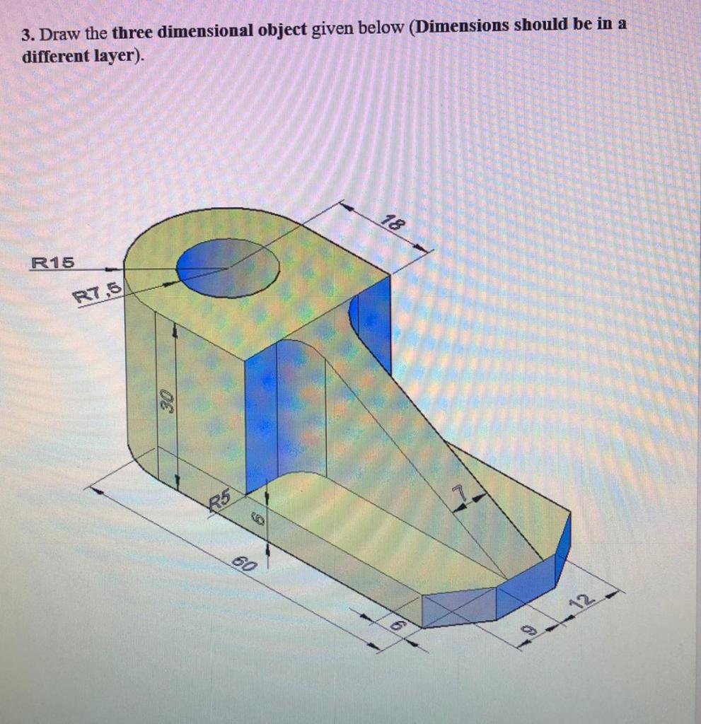 Solved 3. Draw the three dimensional object given below | Chegg.com