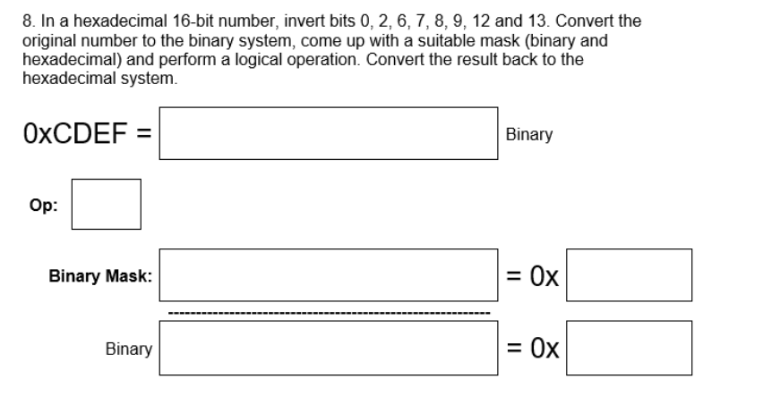 Solved 8. In a hexadecimal 16-bit number, invert bits 0, 2, | Chegg.com