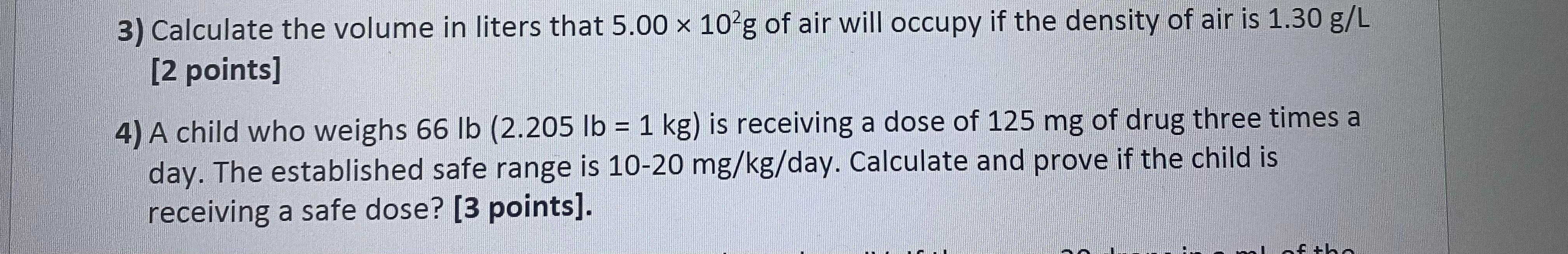 Solved 3) Calculate the volume in liters that 5.00 x 10g of | Chegg.com