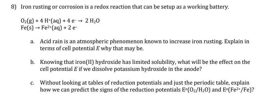 Solved 8) Iron rusting or corrosion is a redox reaction that | Chegg.com