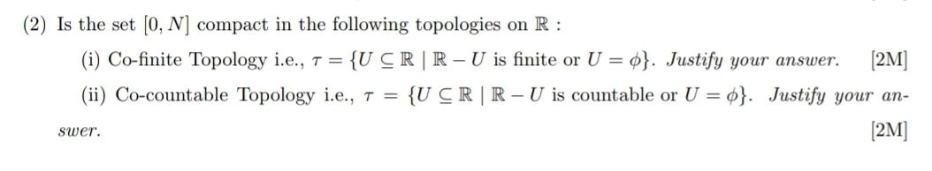 Solved = (2) Is the set (0, N] compact in the following | Chegg.com