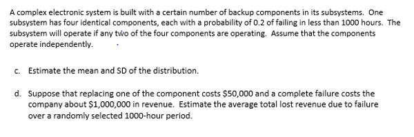 Solved A complex electronic system is built with a certain | Chegg.com