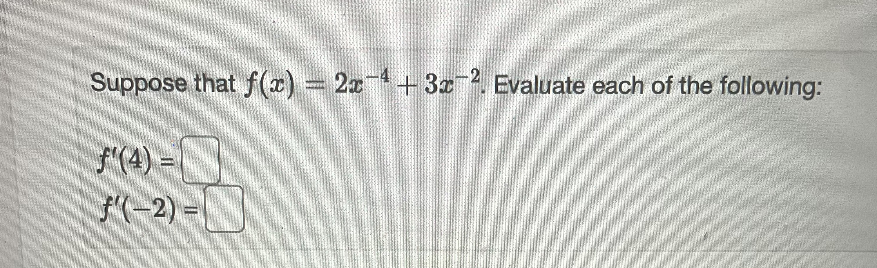 Solved Suppose that f(x)=2x−4+3x−2. Evaluate each of the | Chegg.com