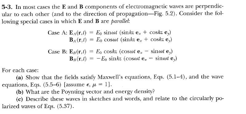 Solved 5-3. In most cases the E and B components of | Chegg.com