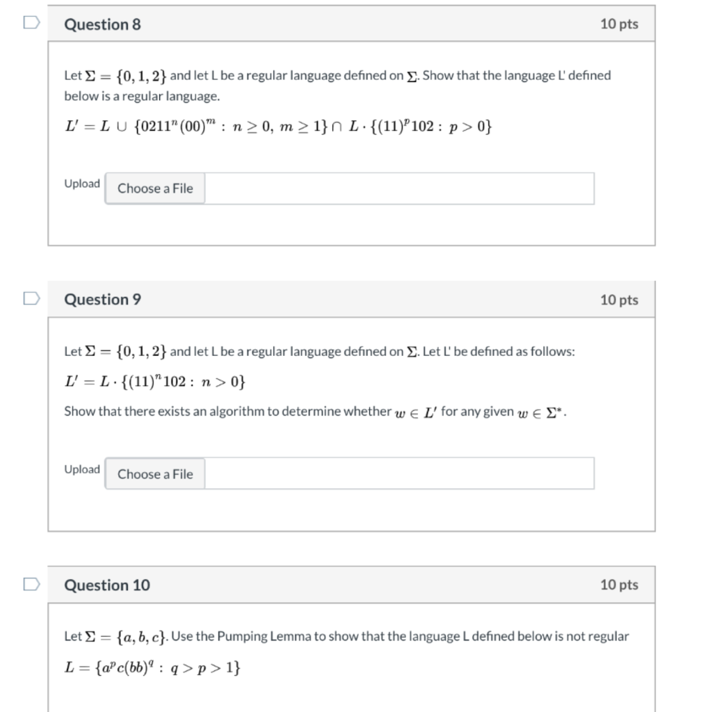 D Question 8 10 pts Let = {0, 1, 2} and let L be a | Chegg.com D Question 8 10 pts Let = {0, 1, 2} and let L be a | Chegg.com