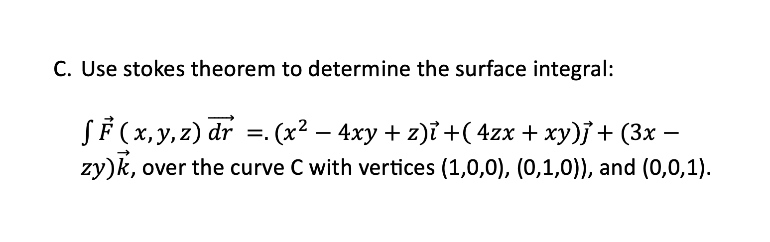 Solved C. Use stokes theorem to determine the surface | Chegg.com
