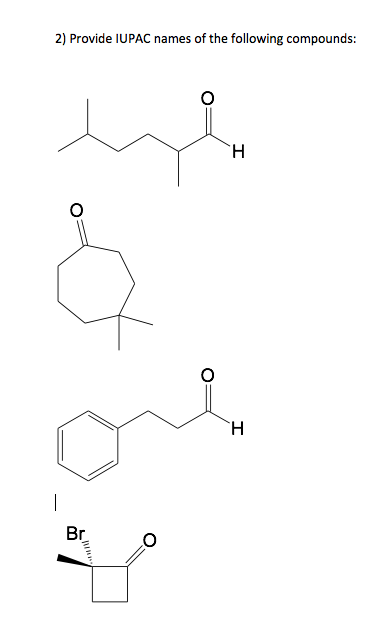 Solved 2) Provide IUPAC names of the following compounds: H | Chegg.com
