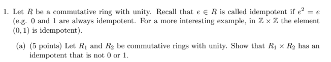 Solved 1. Let R be a commutative ring with unity. Recall | Chegg.com
