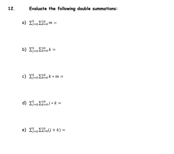 Solved Evaluate the following double summations: a) | Chegg.com