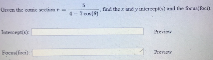 Solved Given the conic section r- find the x and y | Chegg.com