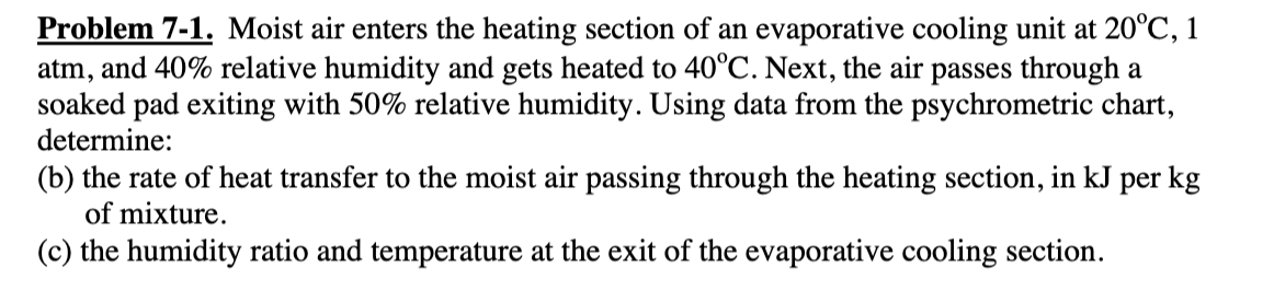 Solved Problem 7-1. Moist air enters the heating section of | Chegg.com