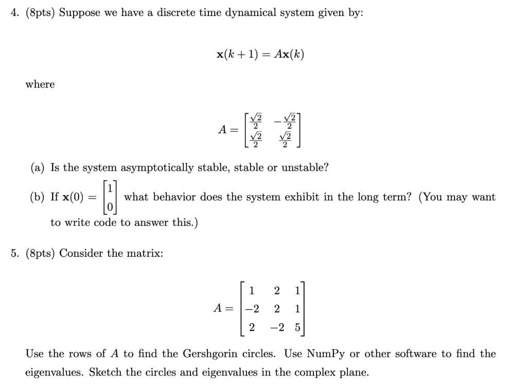 Solved 4. (8pts) Suppose we have a discrete time dynamical | Chegg.com