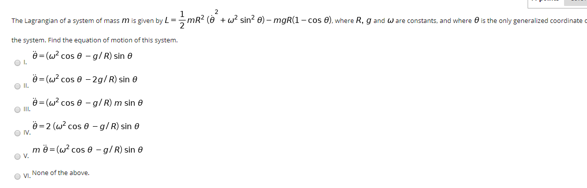 Solved 2 The Lagrangian of a system of mass m is given by L= | Chegg.com