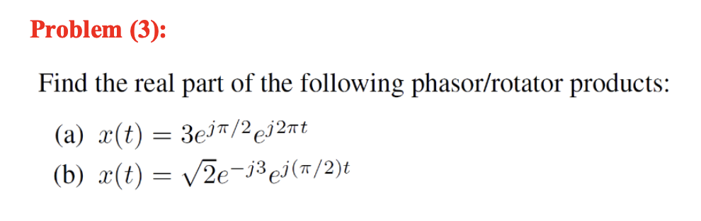 Solved Problem (3): Find the real part of the following | Chegg.com