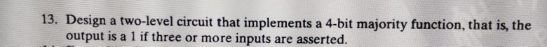 Solved 13. Design a two-level circuit that implements a | Chegg.com