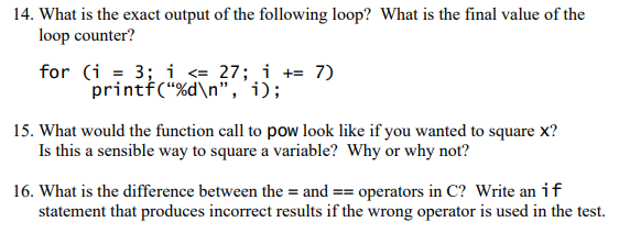 Solved 14. What is the exact output of the following loop? | Chegg.com