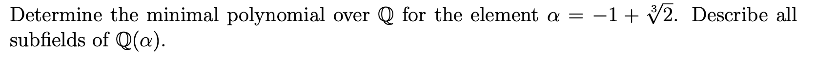 Solved Determine the minimal polynomial over Q ﻿for the | Chegg.com